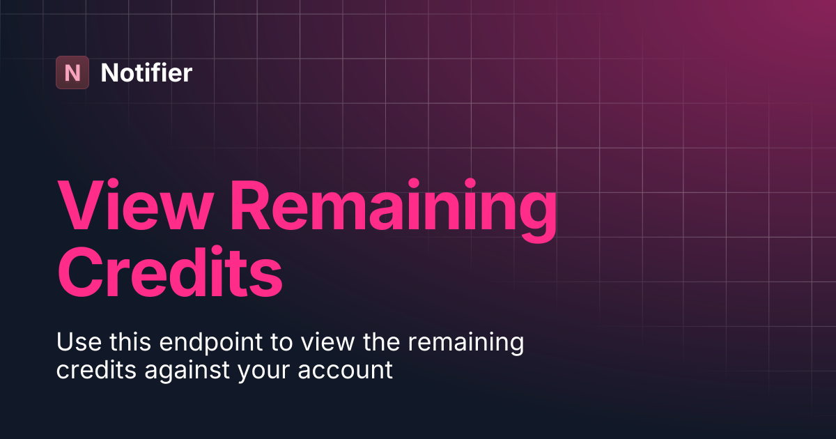 View Remaining Credits | Notifier